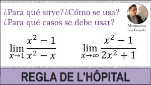 Cómo se aplica la Regla de L'Hôpital en teoría y ejercicios